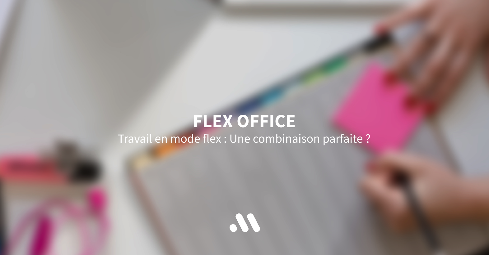 Travail en mode flex : Une combinaison parfaite ? | MOFFI